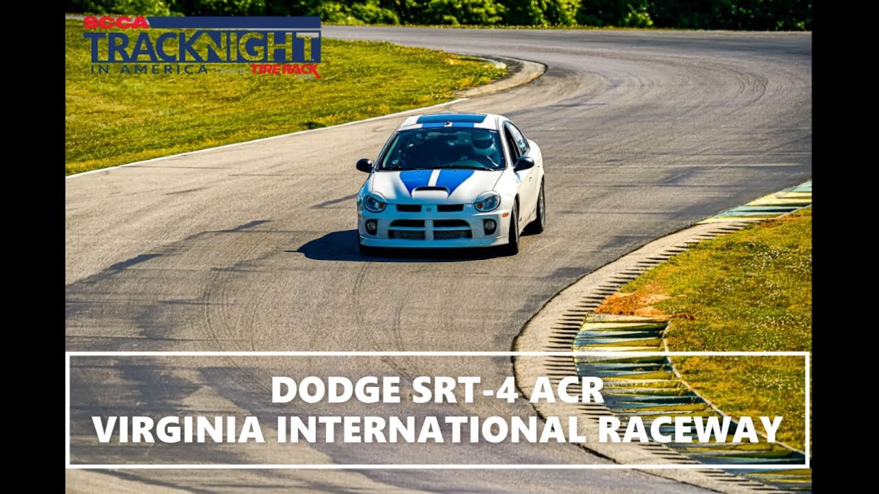 SCCA Track Night in America: Dodge SRT-4 ACR at VIR -May 19th 2021 ...