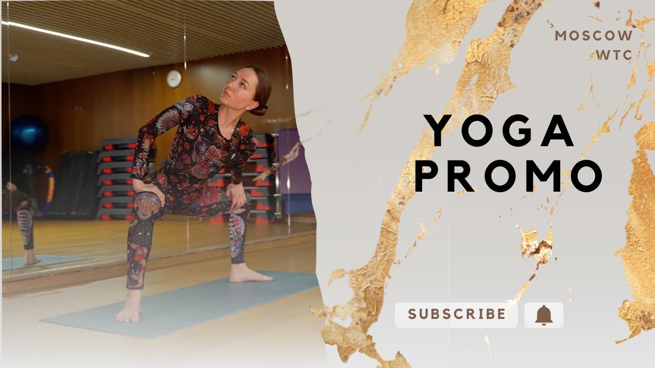 YOGA PROMO MOSCOW WTC - YouTube