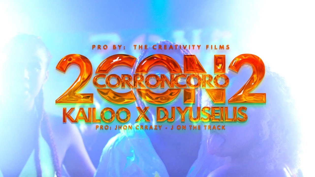 CORONCORO 2.0 [DJ Yuseilis Ft. Kailo] (VIDEO OFICIAL) - YouTube