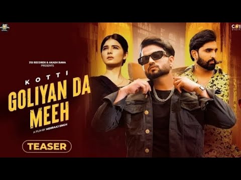 Goliyan Da Meeh ( Teaser ) Kotti | Akash Rana | Khushi Baliyan | Rick ...