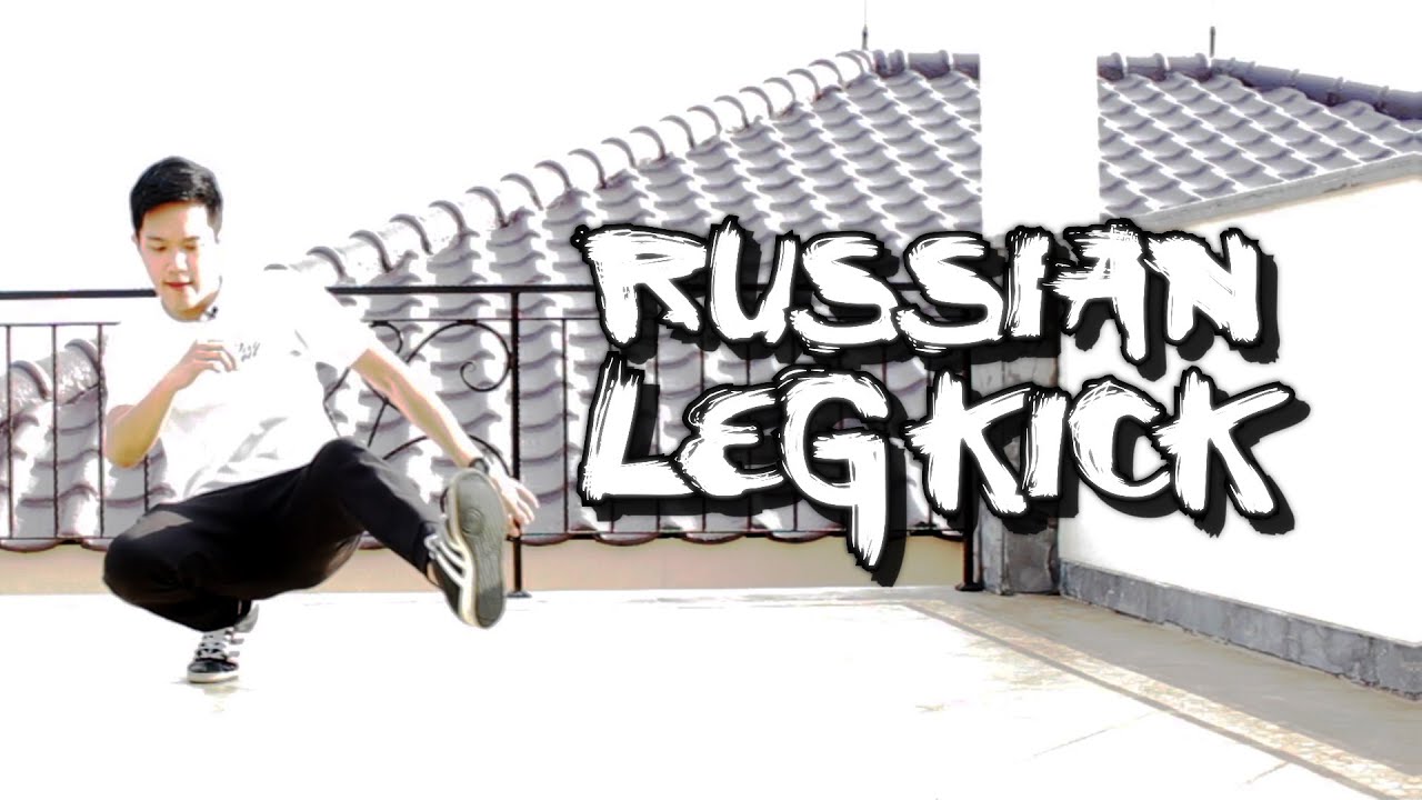 BREAKDANCE TUTORIAL I RUSSIAN LEG KICK I - YouTube