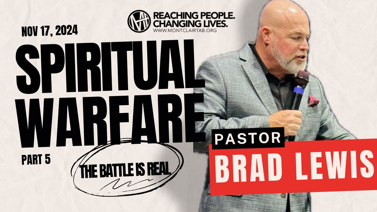 Spiritual Warfare • Part 5 - Pastor Brad Lewis / November 17, 2024 ...