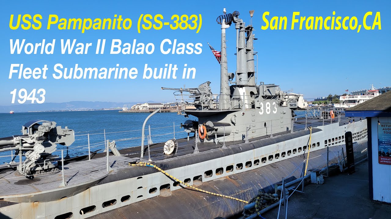 USS Pampanito SS 383 World War II Balao Class Fleet Submarine built in ...