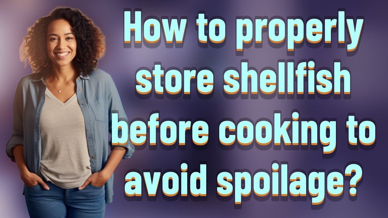 How to properly store shellfish before cooking to avoid spoilage? - YouTube
