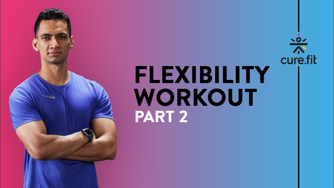 Workout For Flexibility by Cult Fit | Home Workout | No Equipment ...