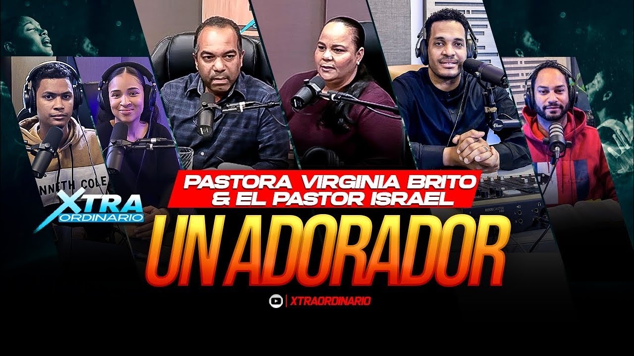 XTRAORDINARIO- Pastora Virginia Brito y el Pastor Israel - UN ADORADOR ...
