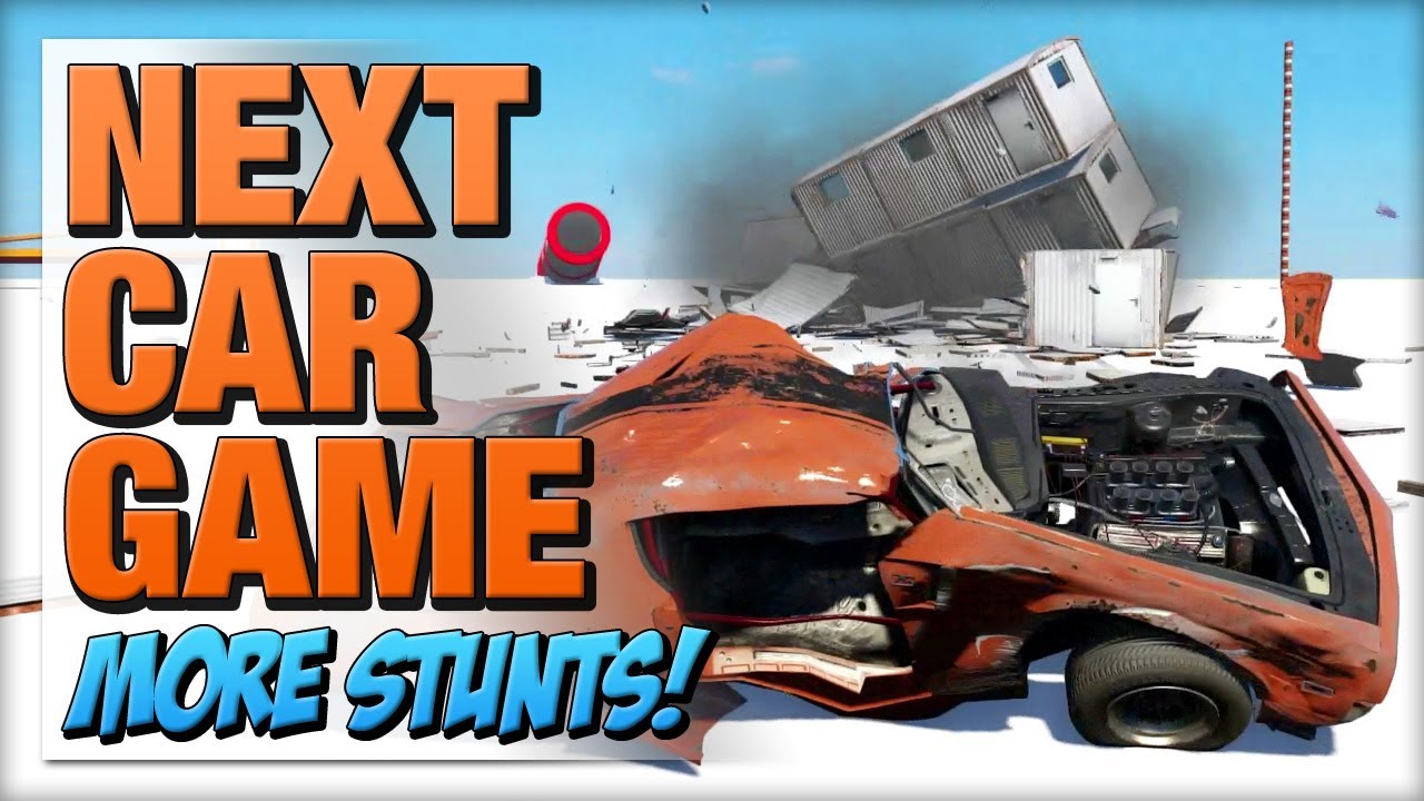 Next Car Game - Trying More Tech Demo Stunts! - YouTube
