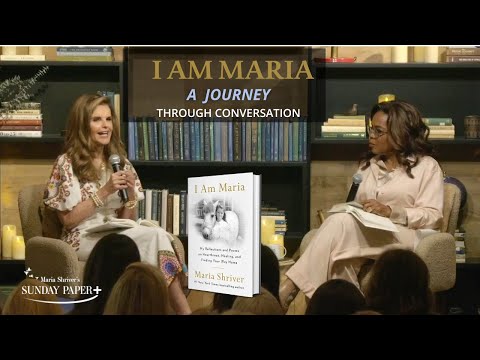 “I Am Maria: A Journey Through Conversation” Featuring Maria Shriver & Special Guest Oprah Winfrey