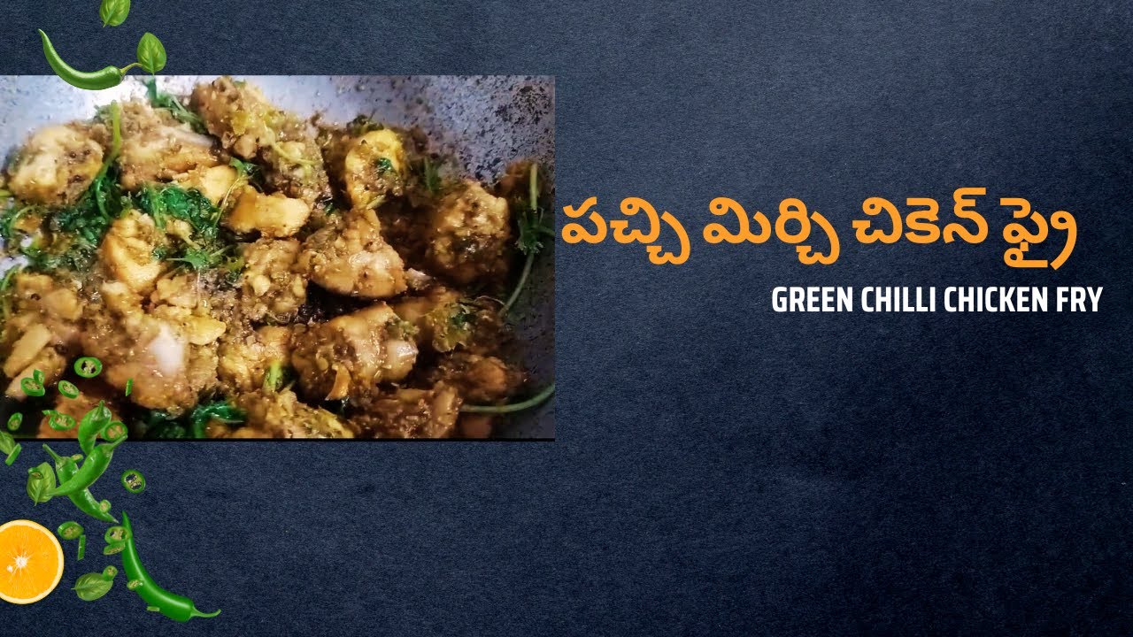 Green Chilli Chicken Fry | Green chilli Chicken | Pachi Mirchi Chicken ...