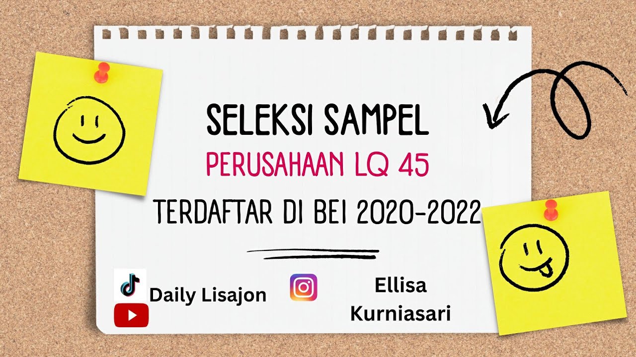 seleksi sampel perusahaan LQ 45 yang terdaftar di Bursa Efek Indonesia ...