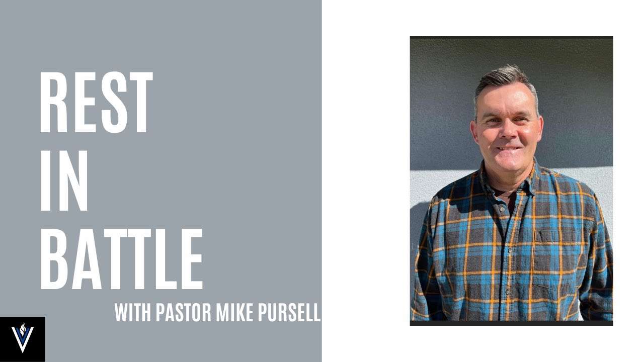 The art of RESTING in BATTLE | Pastor Mike Pursell - YouTube
