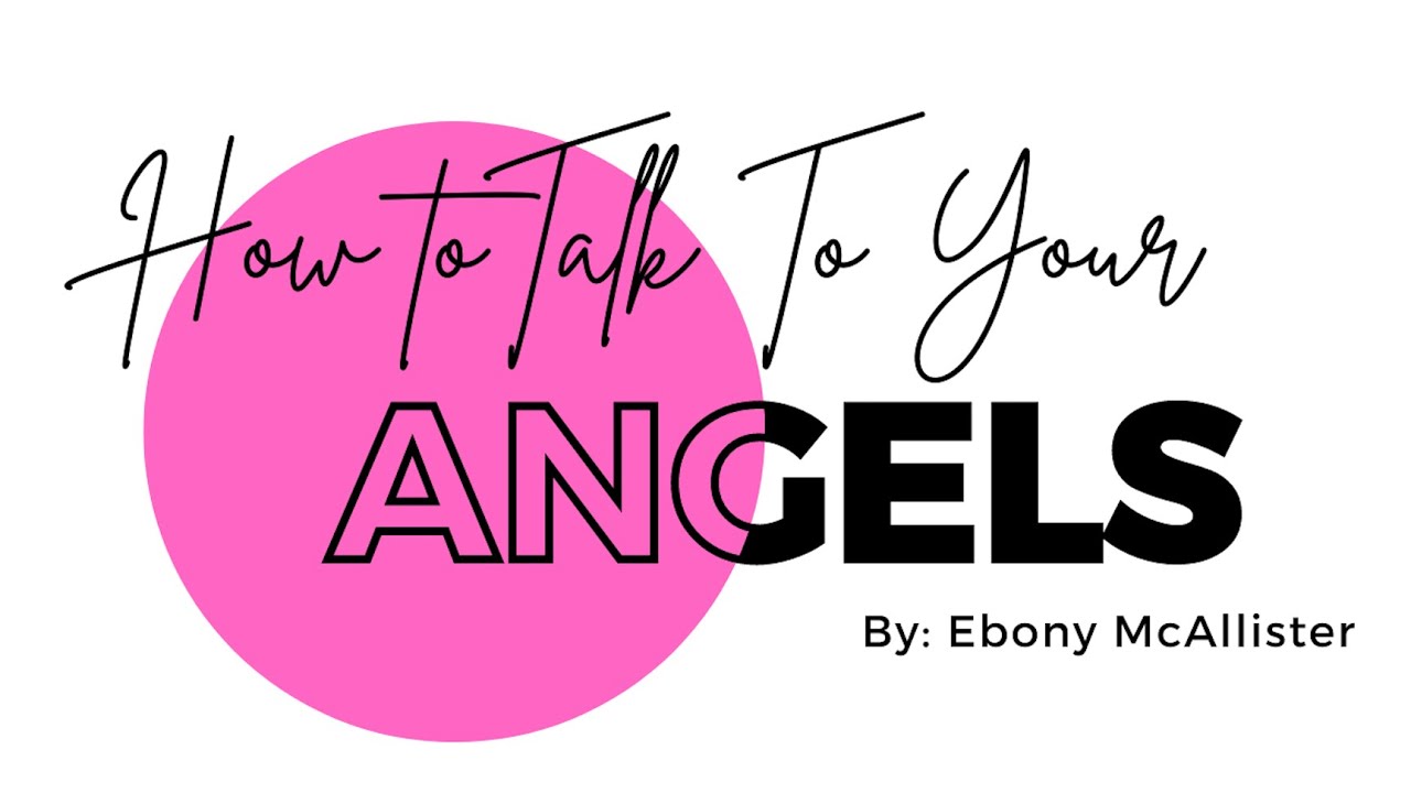 How To Talk To Your Angels: 4 Ways To Talk To Your Angels - YouTube