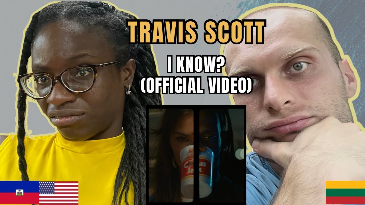 Travis Scott - I KNOW ? Reaction (Music Video) | FIRST TIME HEARING I ...