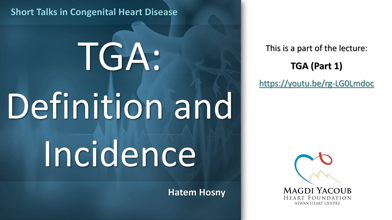 TGA: Definition and Incidence - Hatem Hosny - YouTube