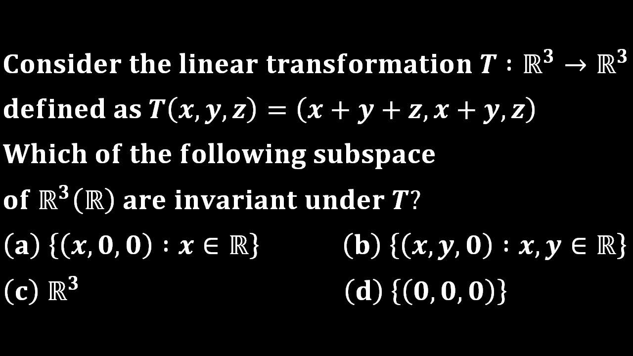 Purdue University gre math t invariant subspace linear transformation ...