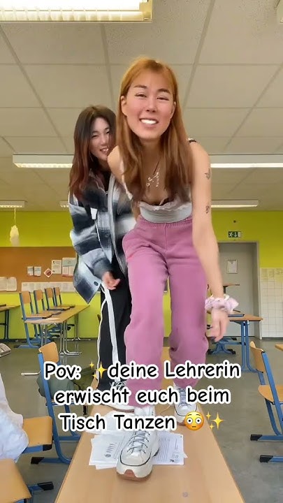 Pov: seine Lehrerin erwischt dich & deine BFF beim Tisch Tanzen 😳💀 - YouTube