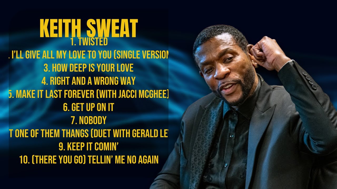 Keith Sweat-Best music hits of 2024-Premier Tracks Playlist-Gripping ...