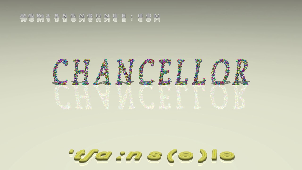 chancellor - pronunciation + Examples in sentences and phrases - YouTube