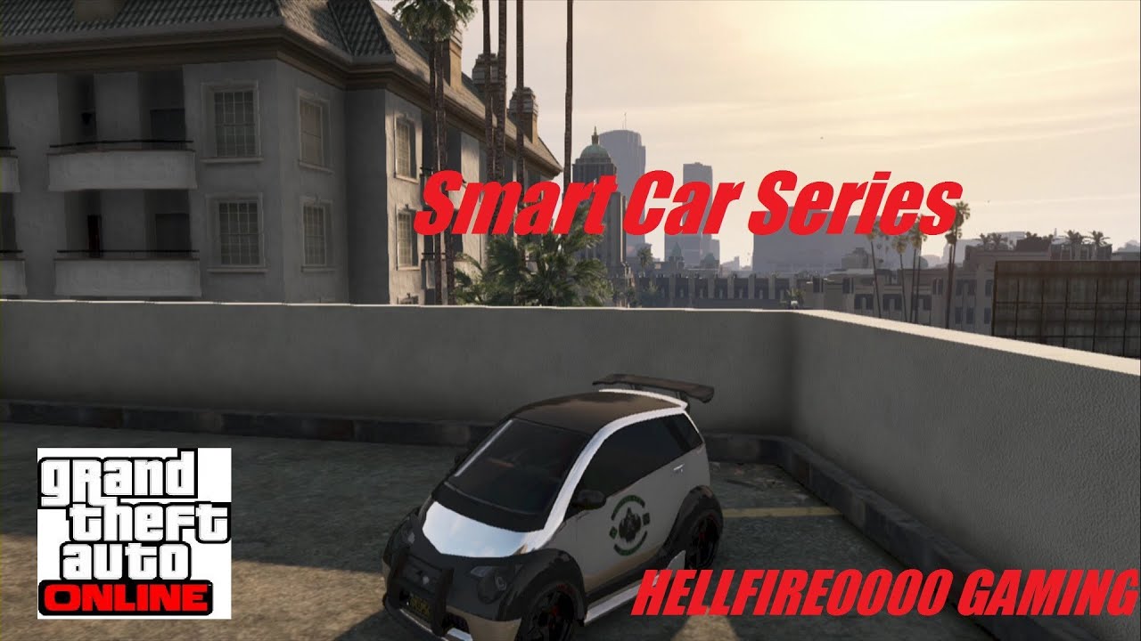 GTA V Smart Car Series Ep. 1 (Up Mount Chiliad) - YouTube