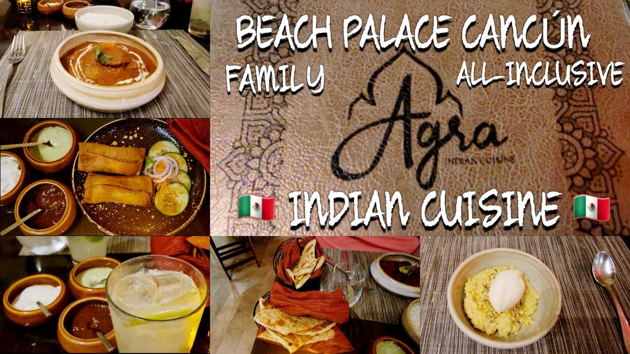 🇲🇽 BEACH PALACE CANCÚN FAMILY ALL-INCLUSIVE AGRA INDIAN CUISINE # ...