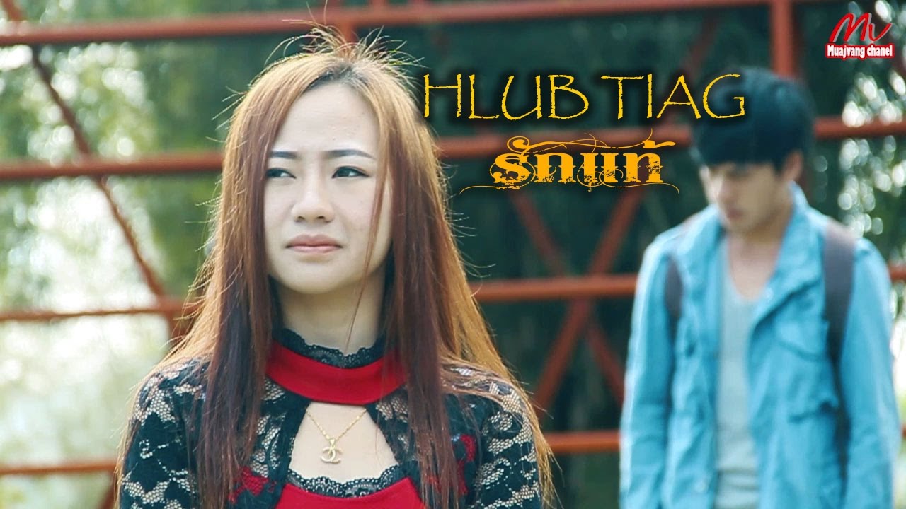 Hmong short films 2017 " Hlub tiag รักแท้ "full movie - YouTube