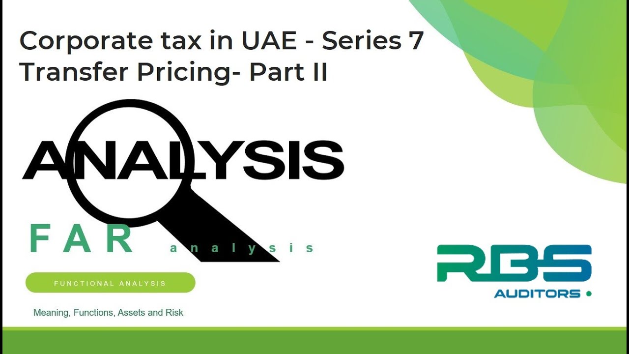 UAE Corporate Tax and Transfer Pricing | FAR analysis a deeper Dive ...