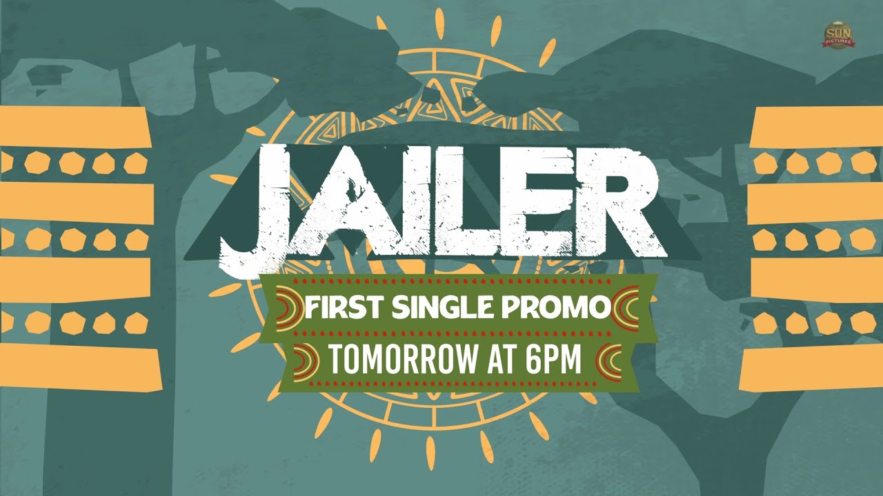 JAILER - First Single Promo Tomorrow @6PM | Superstar Rajinikanth | Sun ...