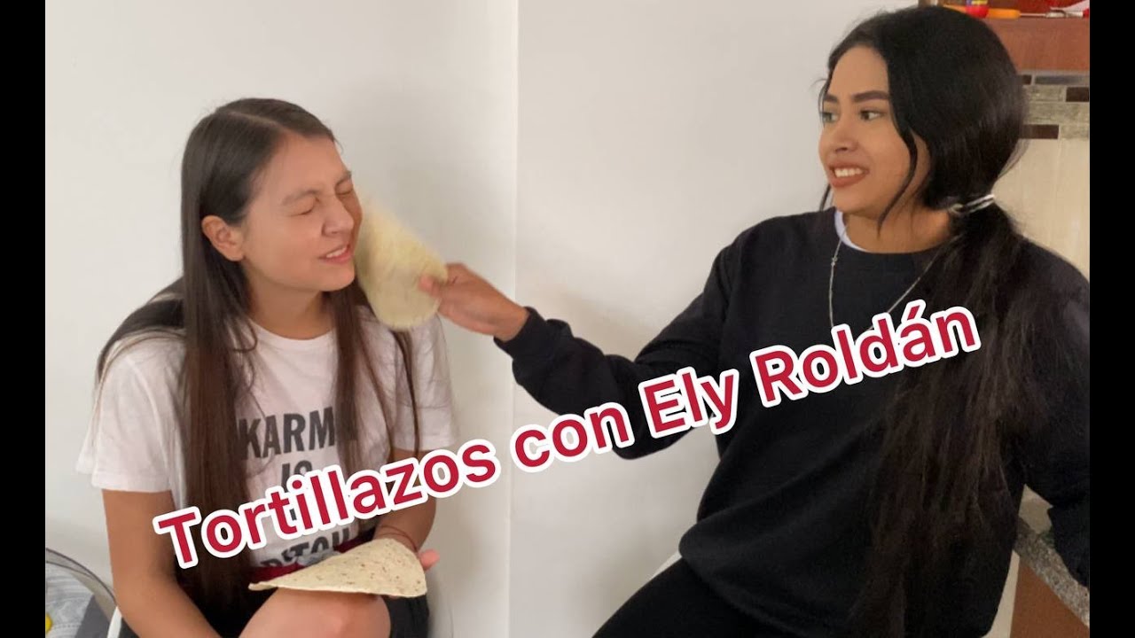Tortillazos con Eli Roldán - YouTube