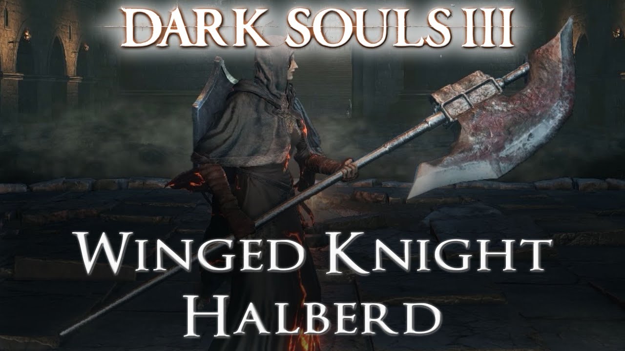 Dark Souls 3 - Winged Knight Halberd - YouTube