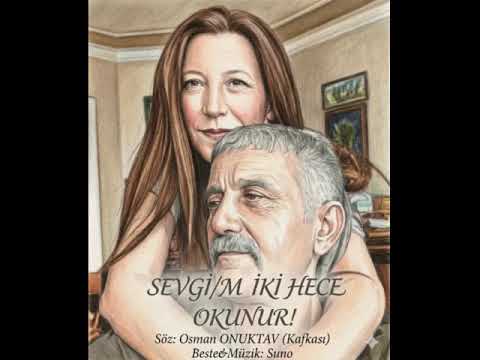 SEVGİ/ M İKİ HECE OKUNUR