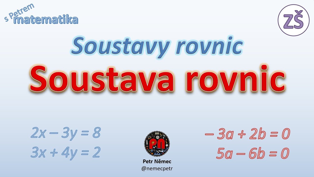Soustavy rovnic - Soustava rovnic - Matematika 9 ZŠ - YouTube