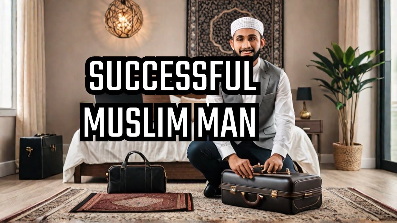 5 things to be a Successful Muslim Man (NEW) - YouTube