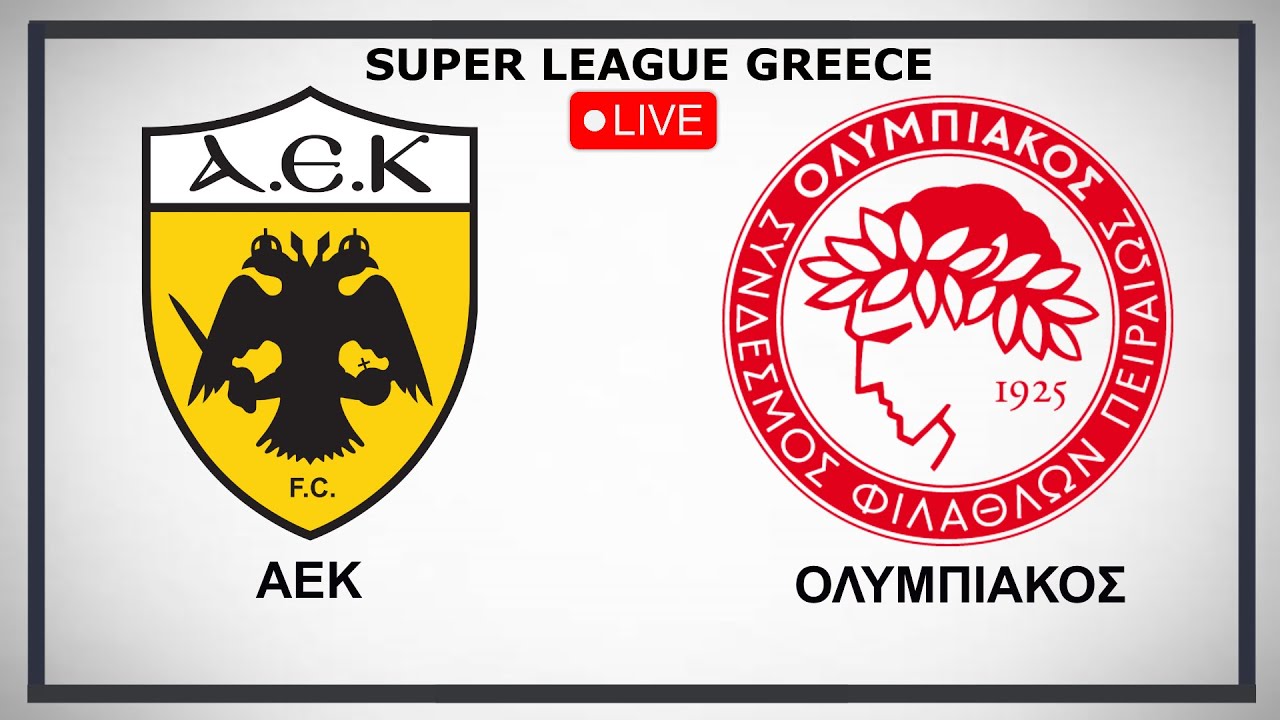 ΑΕΚ - ΟΛΥΜΠΙΑΚΟΣ (LIVE) 🔴 - YouTube