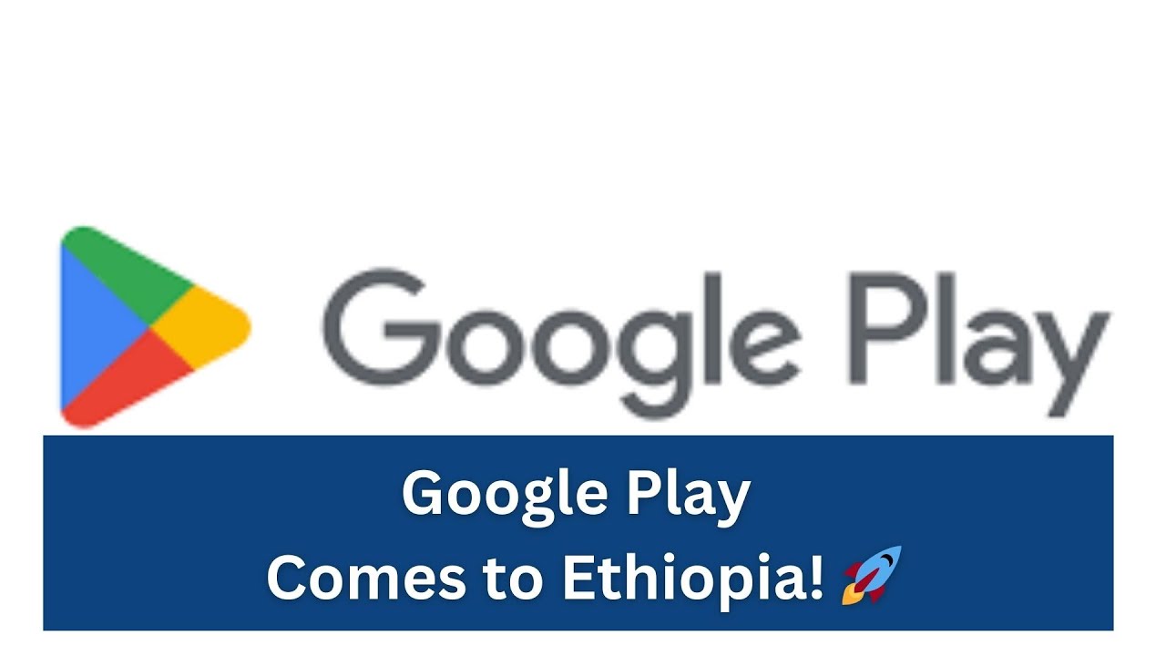 Google Play Opens Doors for Ethiopian Developers! | Boosting Ethiopia’s Digital Economy - YouTube