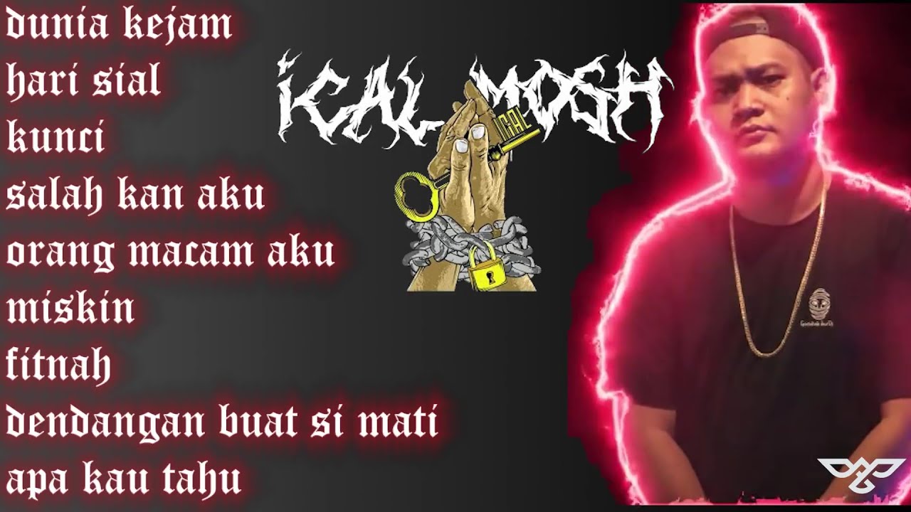 ICAL MOSH 【Full Album】| DUNIA KEJAM | KUNCI | KALAHKAN AKU | ORANG MACAM AKU | MISKIN | FITNAH ...