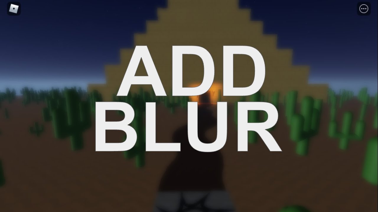 how to add BLUR in roblox studio - YouTube
