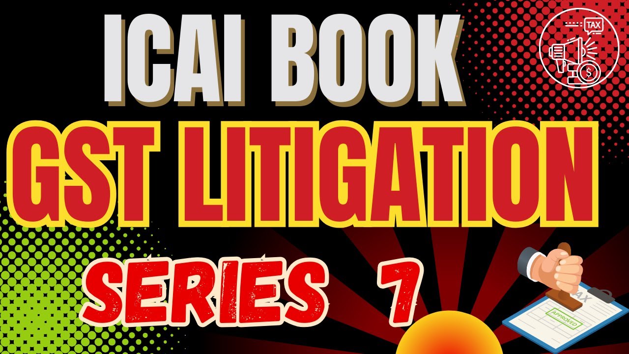 ICAI Book GST Litigation Series 7 by CS KK Agrawal | #gst #gstupdates # ...