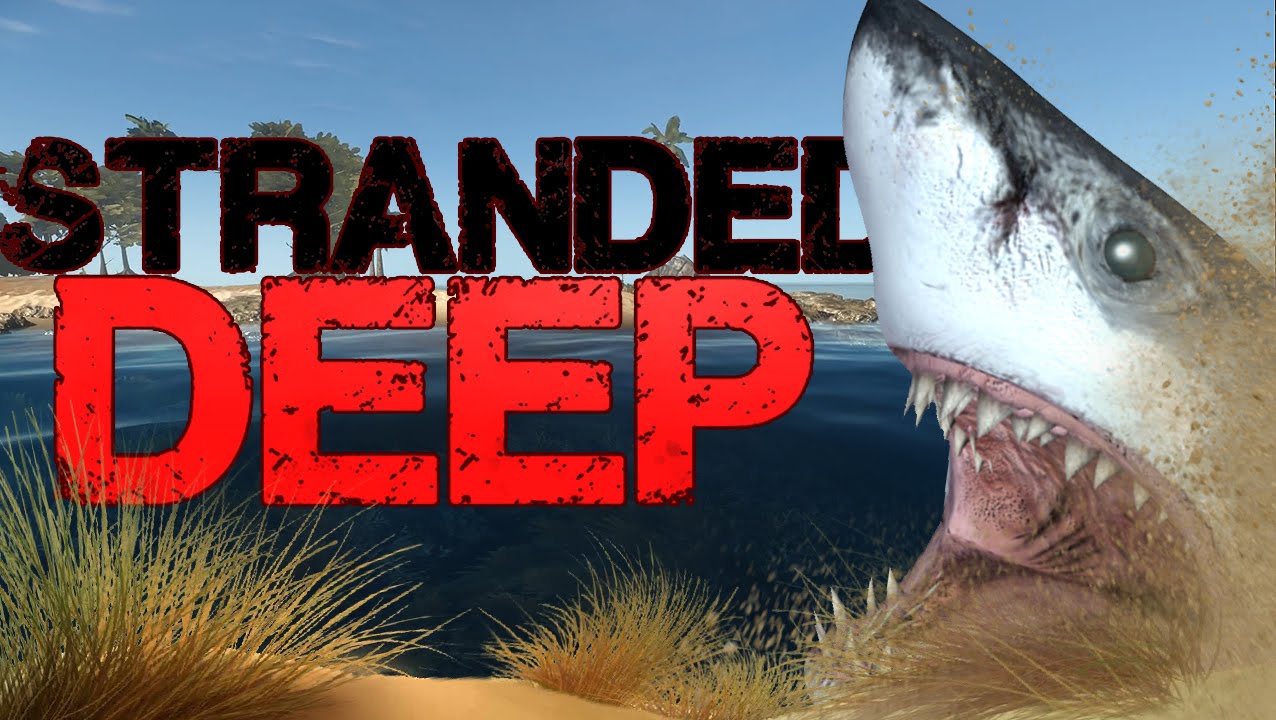 SAND SHARK! | Stranded Deep - Part 1 - YouTube