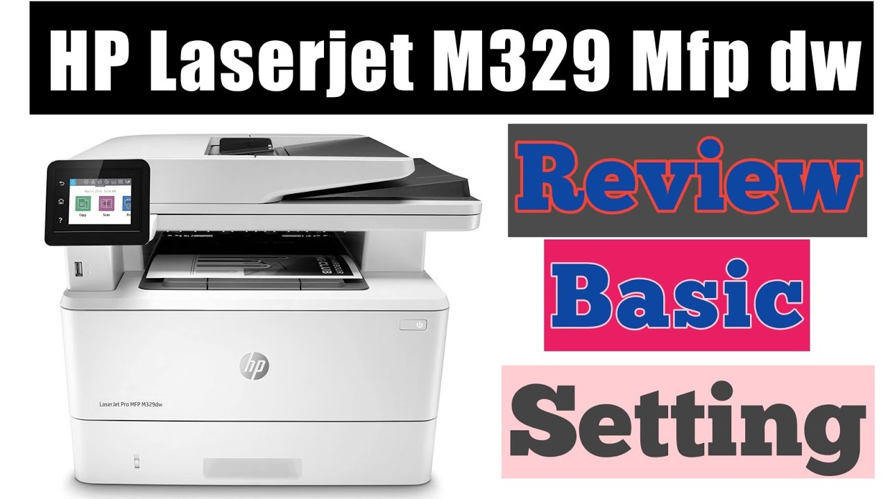 Hp laserjet pro mfp m329dw printer settings and basic information ...