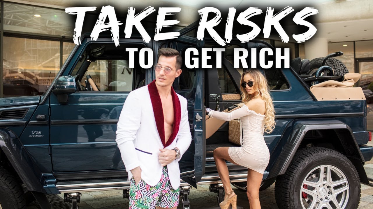 Take Risks To Get Rich - YouTube