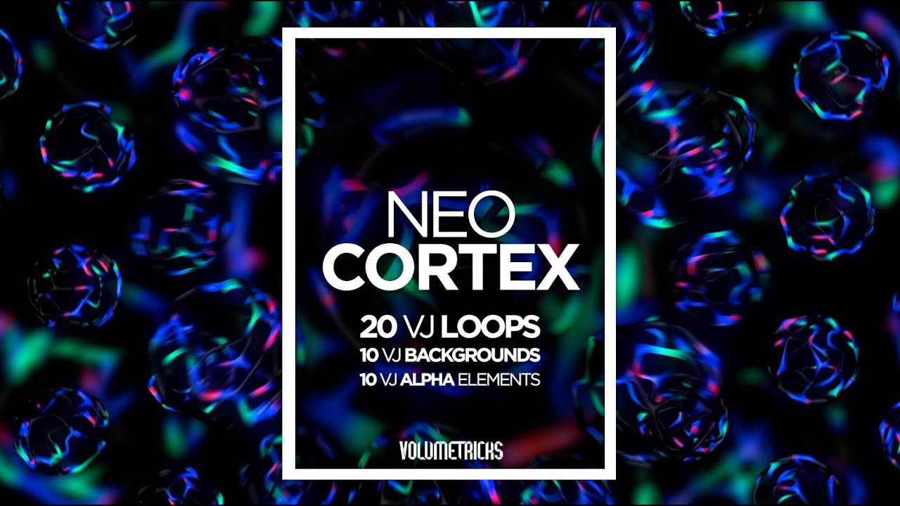 Volumetricks NEOCORTEX 20 VJ Loops Pack + 10 VJ Backgrounds + 10 Alpha Elements - YouTube