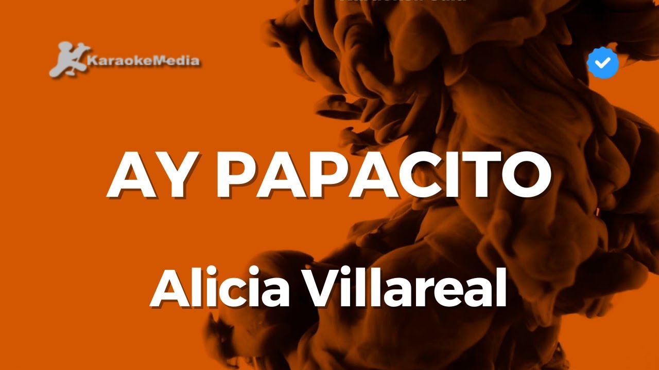 Alicia Villareal - Ay papacito (Karaoke) - YouTube