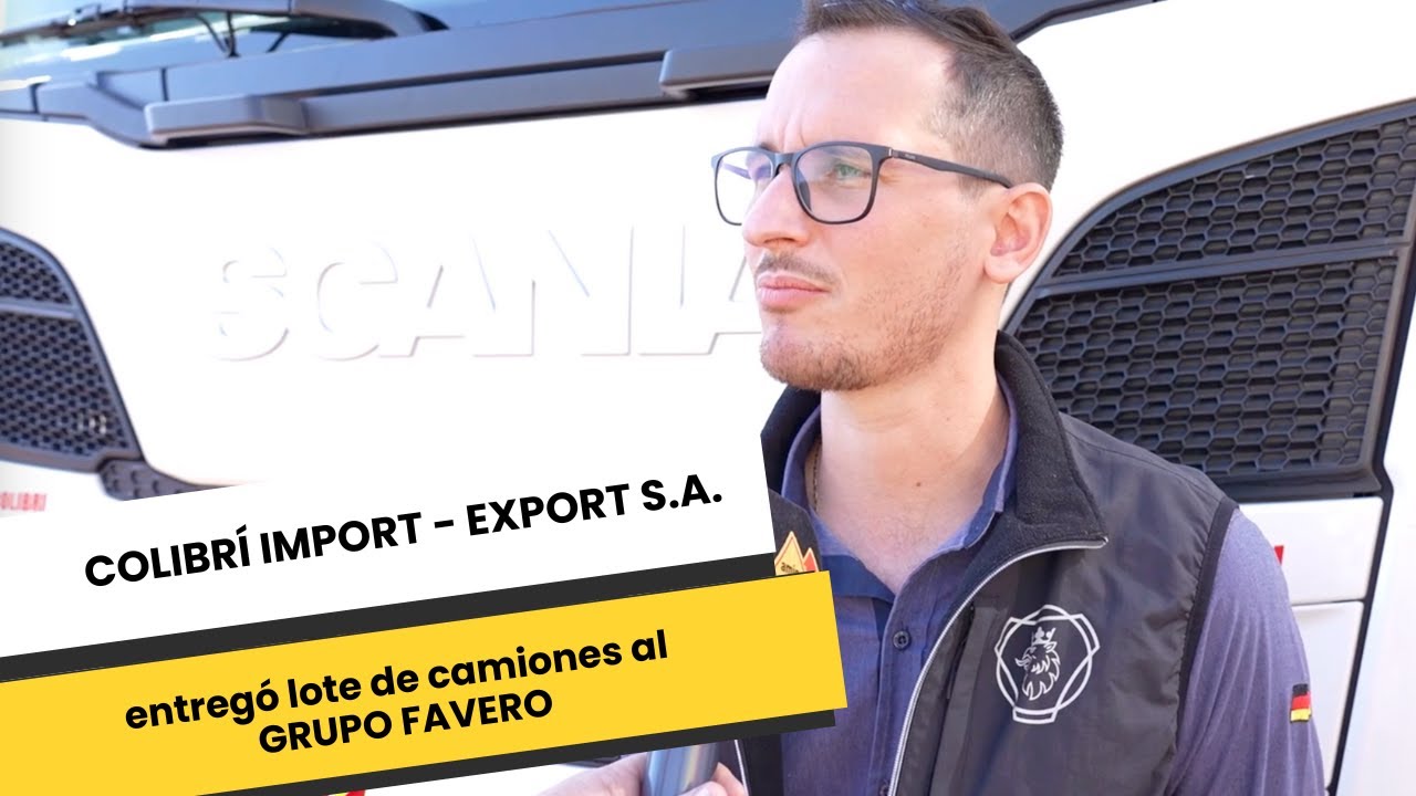 COLIBRÍ IMPORT - EXPORT S.A. entregó lote de camiones al GRUPO FAVERO - YouTube