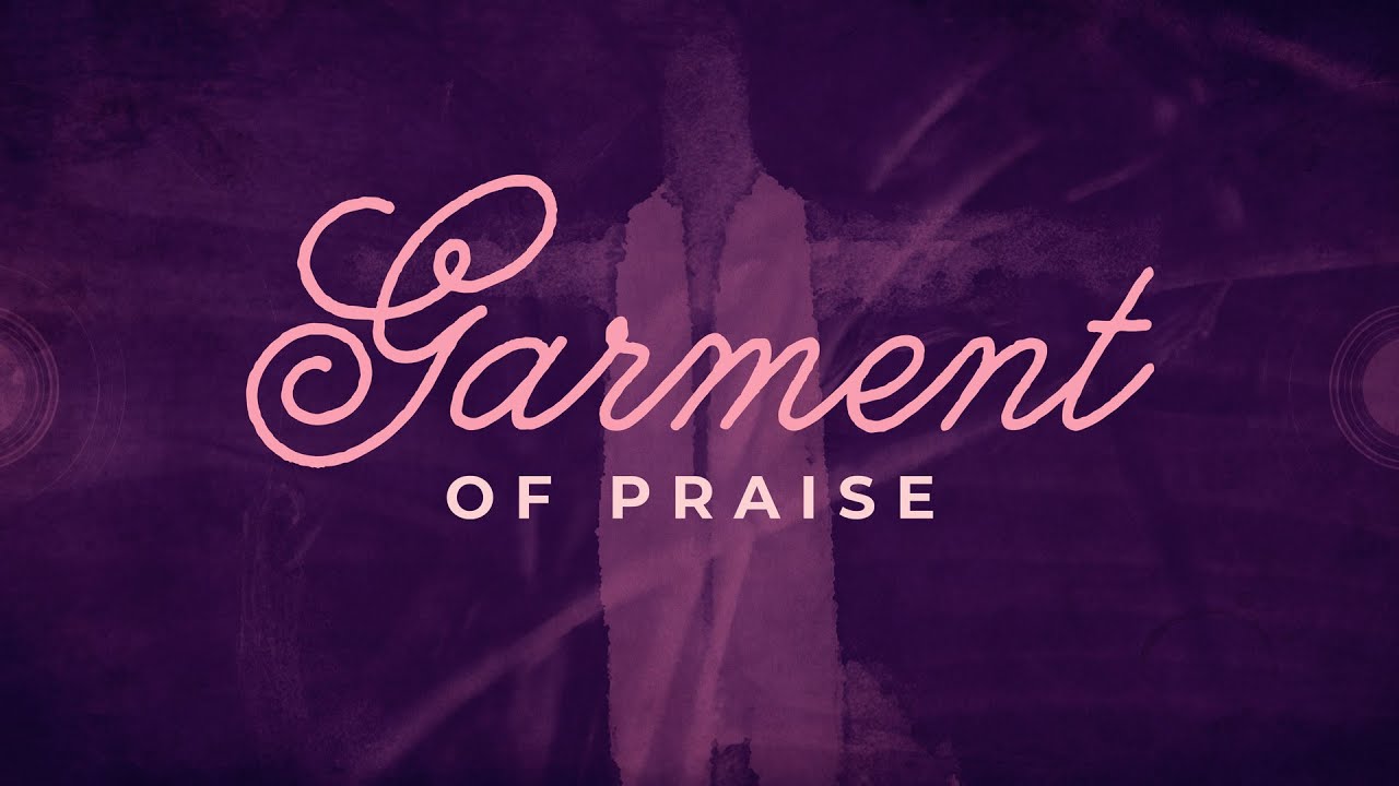The Garment of Praise for the Spirit of Heaviness | Ben Elliott - YouTube