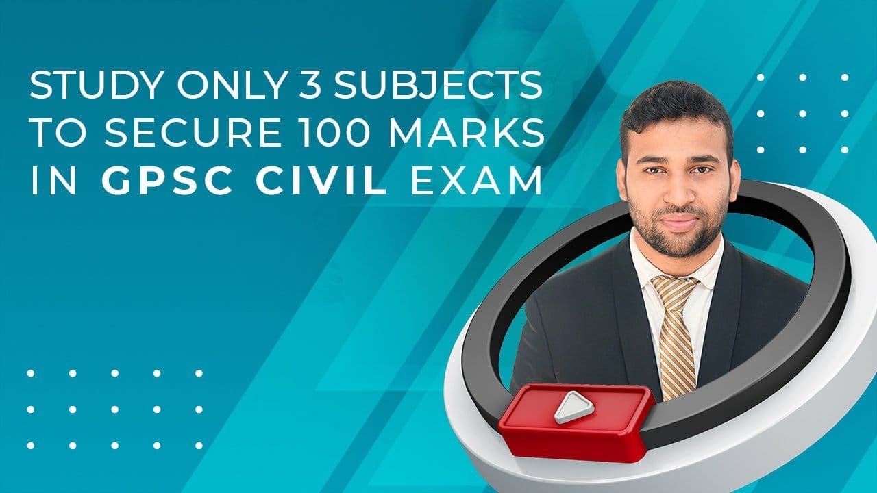 SECURE 100 MARKS IN GPSC CIVIL EXAMINATION BY STUDYING ON 3 SUBJECT - YouTube