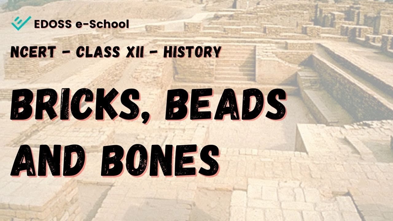 Bricks, Beads and Bones – NCERT – Class XII - History - YouTube