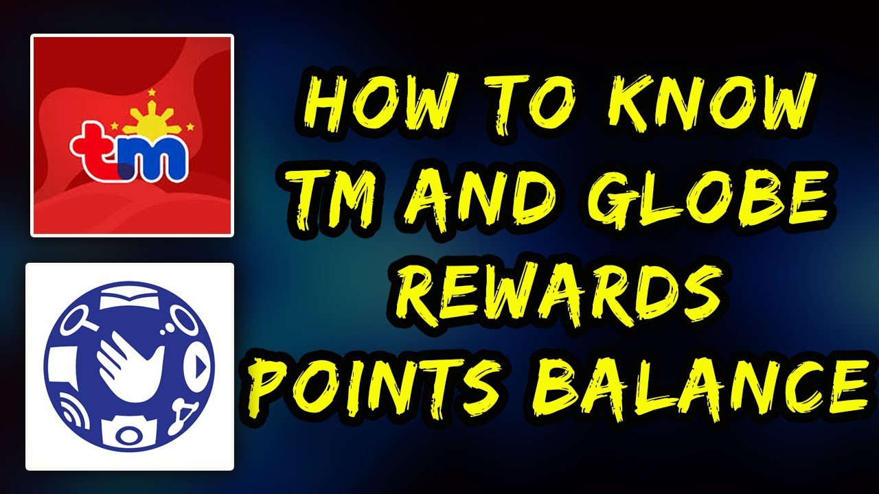 PAANO MALALAMAN KUNG MAGKANO ANG REWARDS POINTS SA TM/GLOBE - YouTube