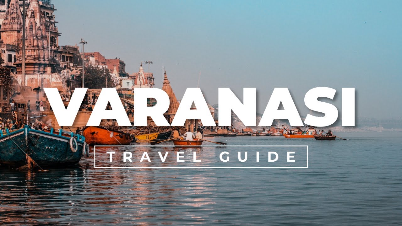 Varanasi Budget Tour 2023 | Varanasi Travel Guide | Varanasi Tourist ...
