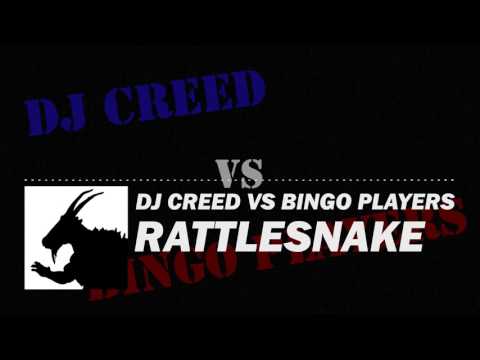 Dj Creed vs Bingo Players - Rattlesnake