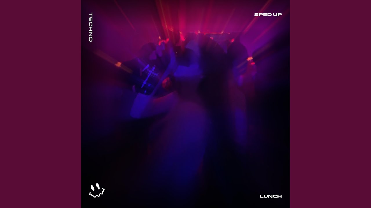 LUNCH (TECHNO SPED UP) - YouTube